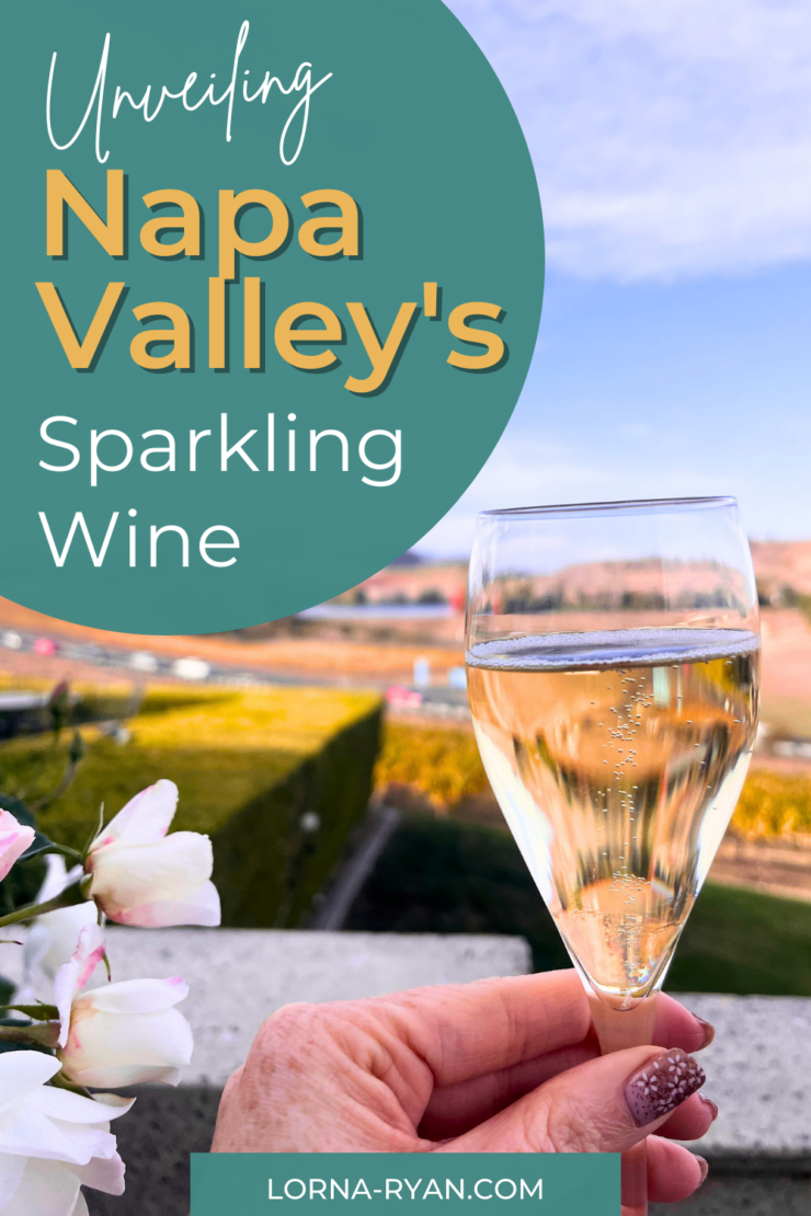 Best Sparkling Wine in Napa Valley - Top Wineries to Visit - Lorna Ryan