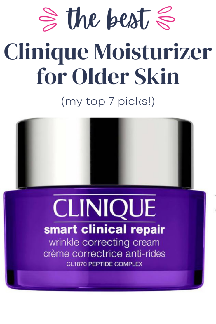 The Best Clinique Moisturizer for Older Skin (My Top 7 Picks!) - Lorna Ryan