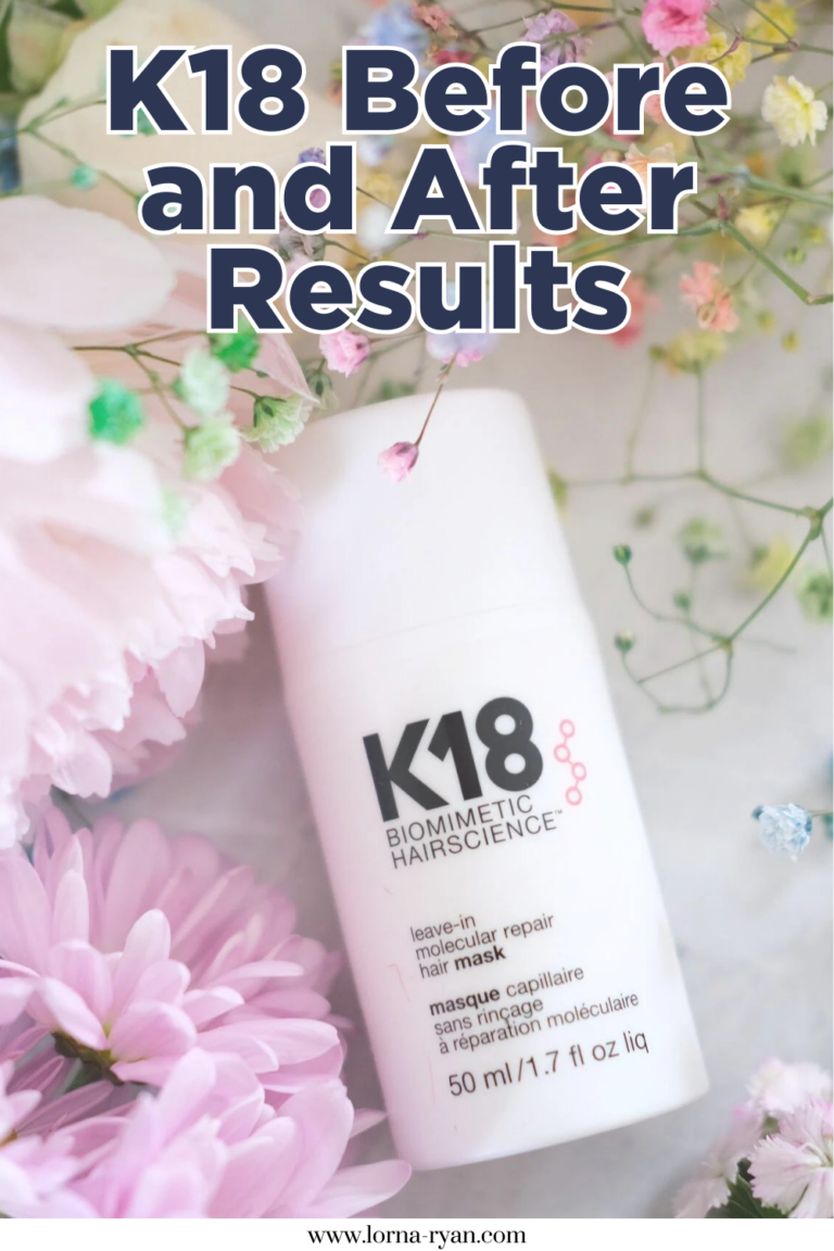 My Very Noticeable K18 Before and After Results - Lorna Ryan