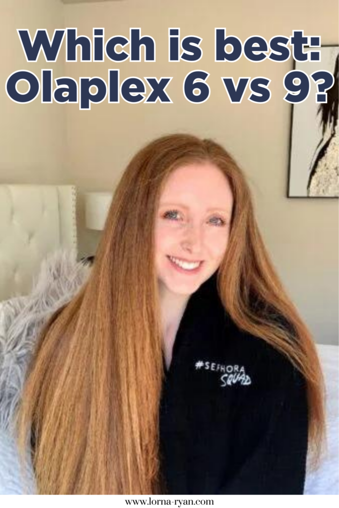 Which is best: Olaplex 6 vs 9? Olaplex coupon code included! - Lorna Ryan