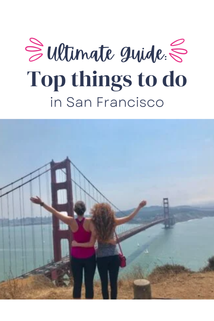 Ultimate Guide: Top things to do in San Francisco - Lorna Ryan